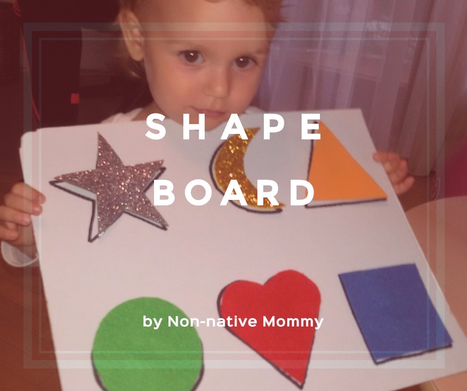 Shape board for toddlers – Non-native Mommy